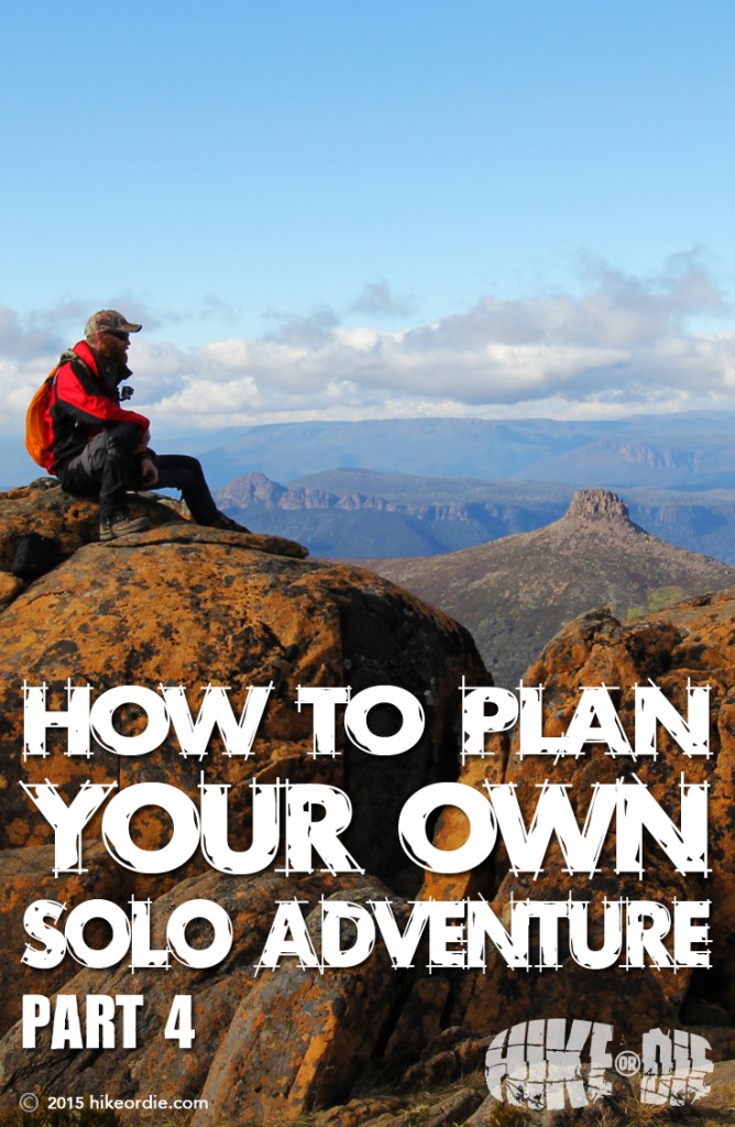 HOW TO PLAN YOUR OWN SOLO ADVENTURE: Part 4 of 5